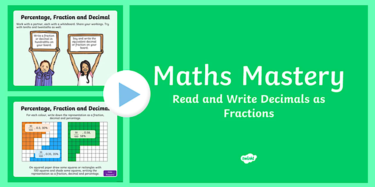 Fractions and Decimals, Read and Write Decimals as Fractions Maths Mastery
