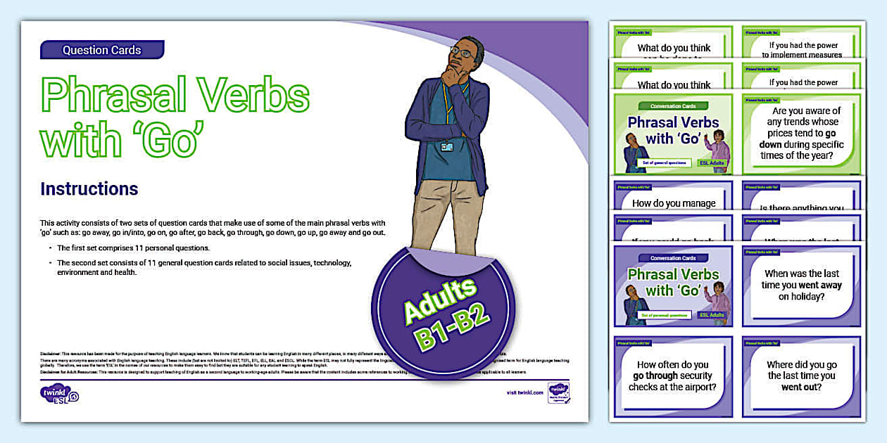 ESL Phrasal Verbs with 'Go' Question Cards [Adults, B1-B2]