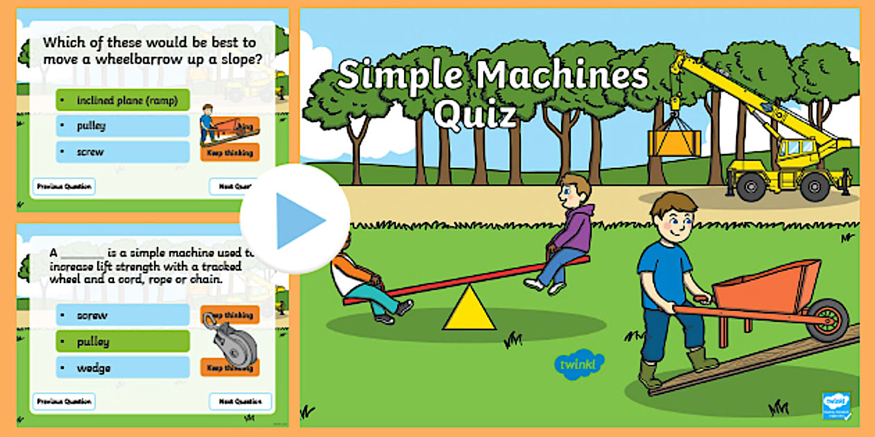 Simple Machines Quiz (teacher made) - Twinkl