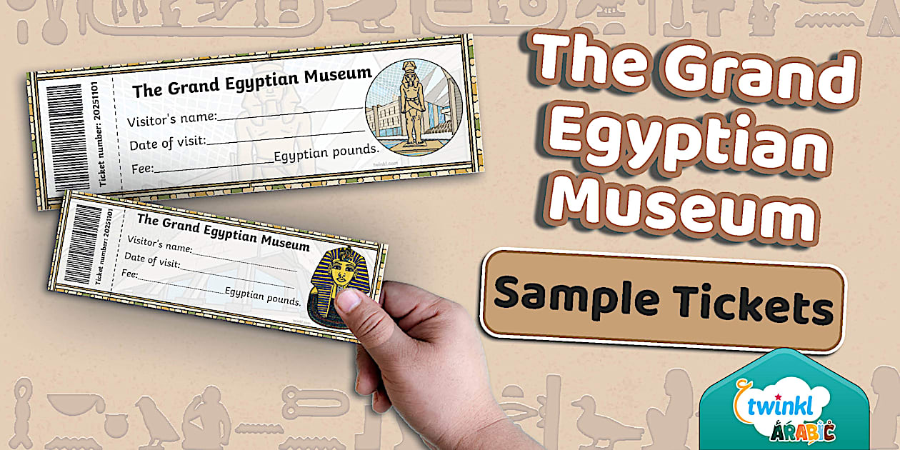 The Grand Egyptian Museum Sample Tickets