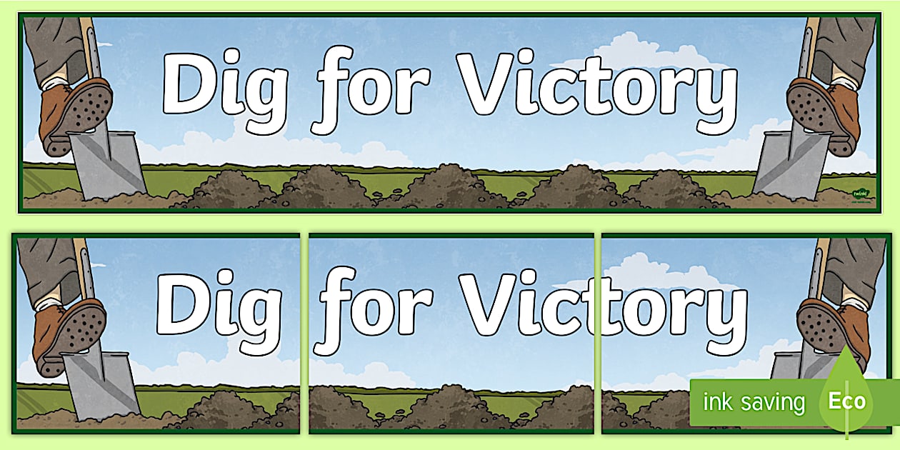 WW2 Dig for Victory Poster - KS2 Display Banner - - Twinkl