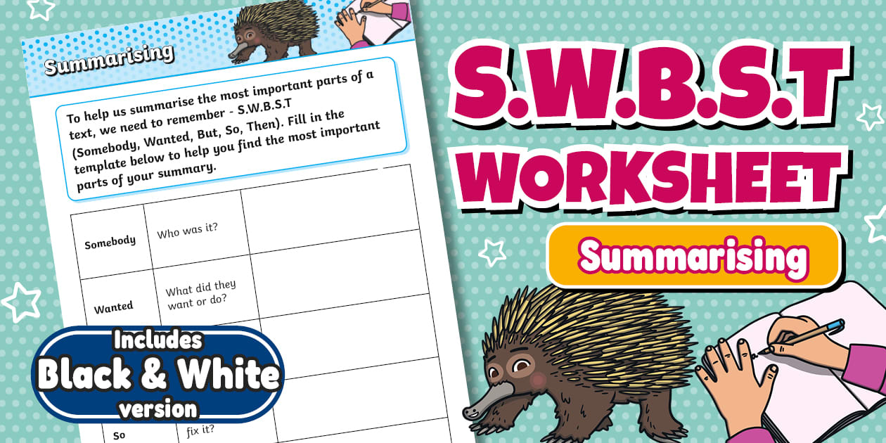Summarising - S.W.B.S.T Worksheet