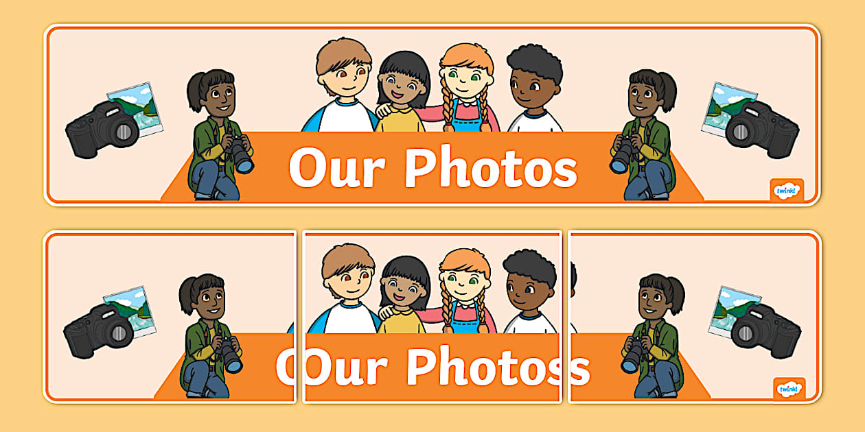 Our Photos Display Banner (teacher made) - Twinkl