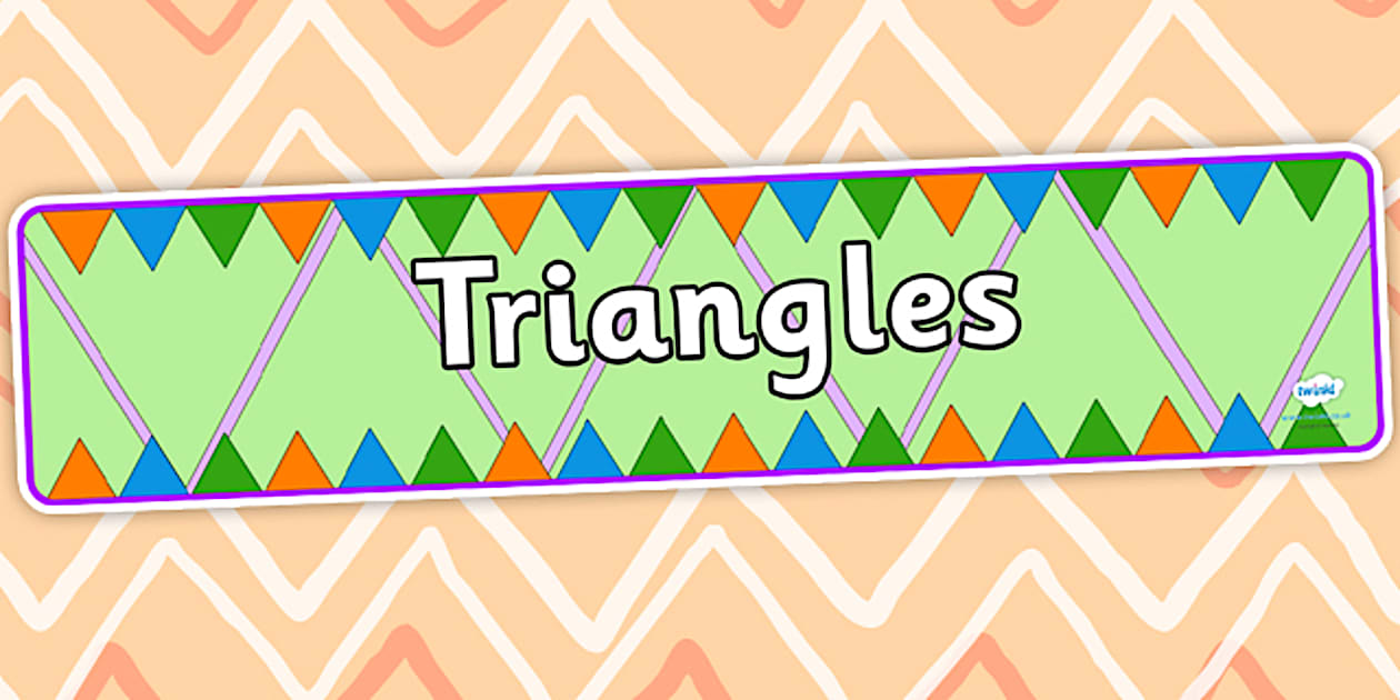 Triangles Display Banner (teacher made) - Twinkl