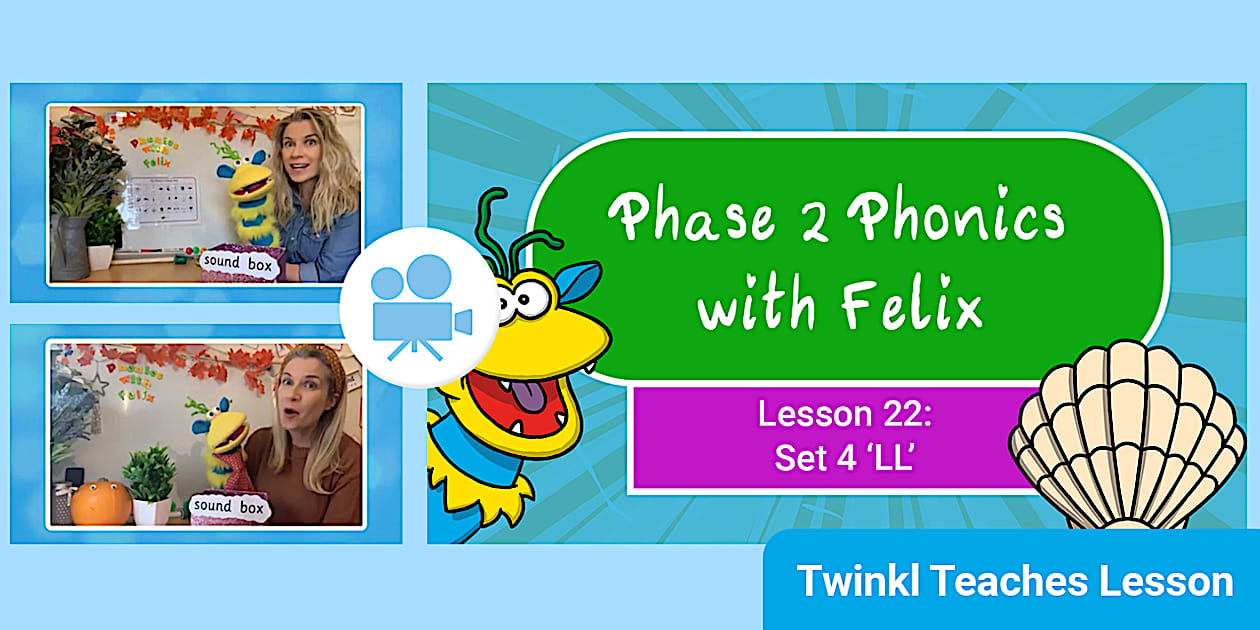 'LL' Sound Video Lesson | Phase 2 Phonics with Felix