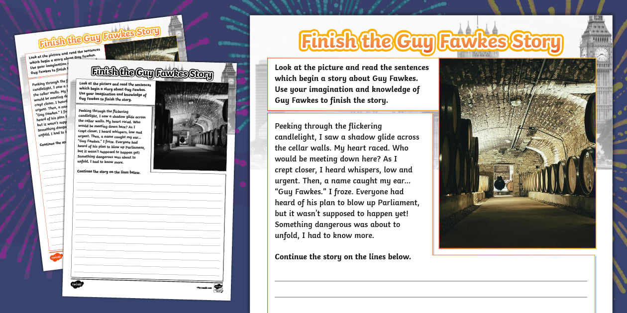 Finish the Guy Fawkes Story Writing Template (teacher made)
