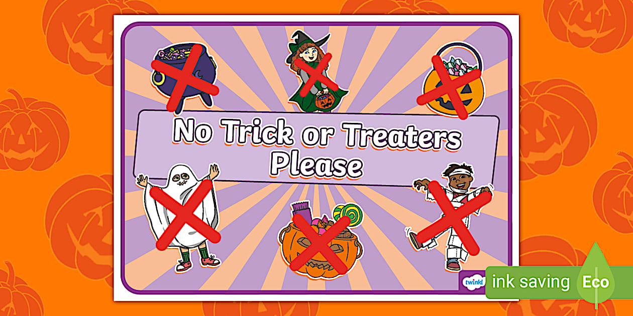 No Trick or Treaters Display Poster (teacher made) - Twinkl