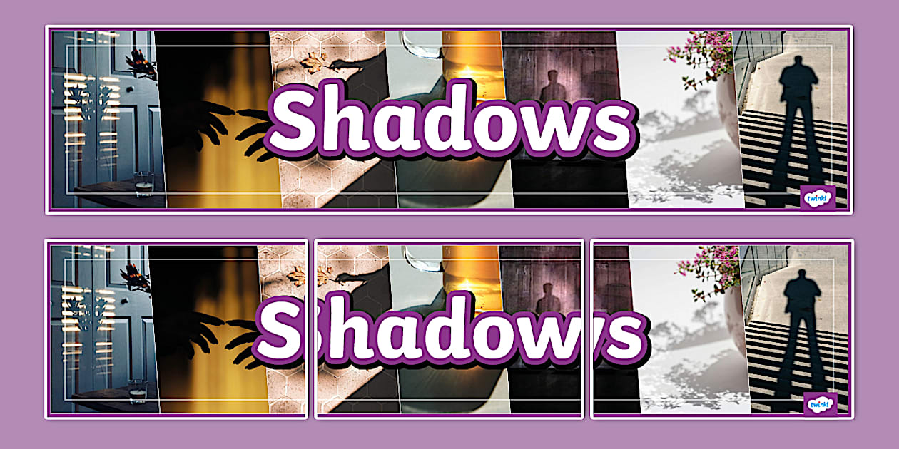 Shadows Photo Display Banner (teacher made) - Twinkl