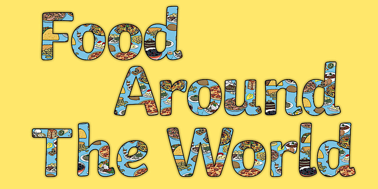 Cursive Food Around The World Display Lettering - Twinkl