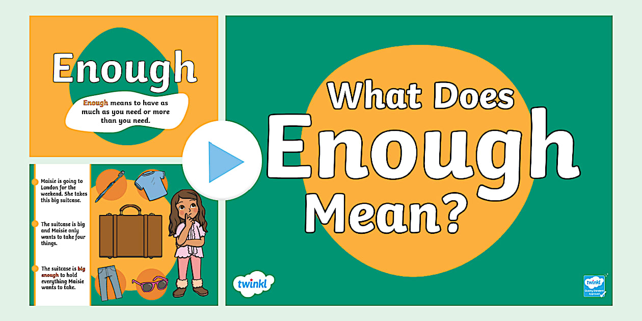 'Enough' PowerPoint (teacher made) - Twinkl