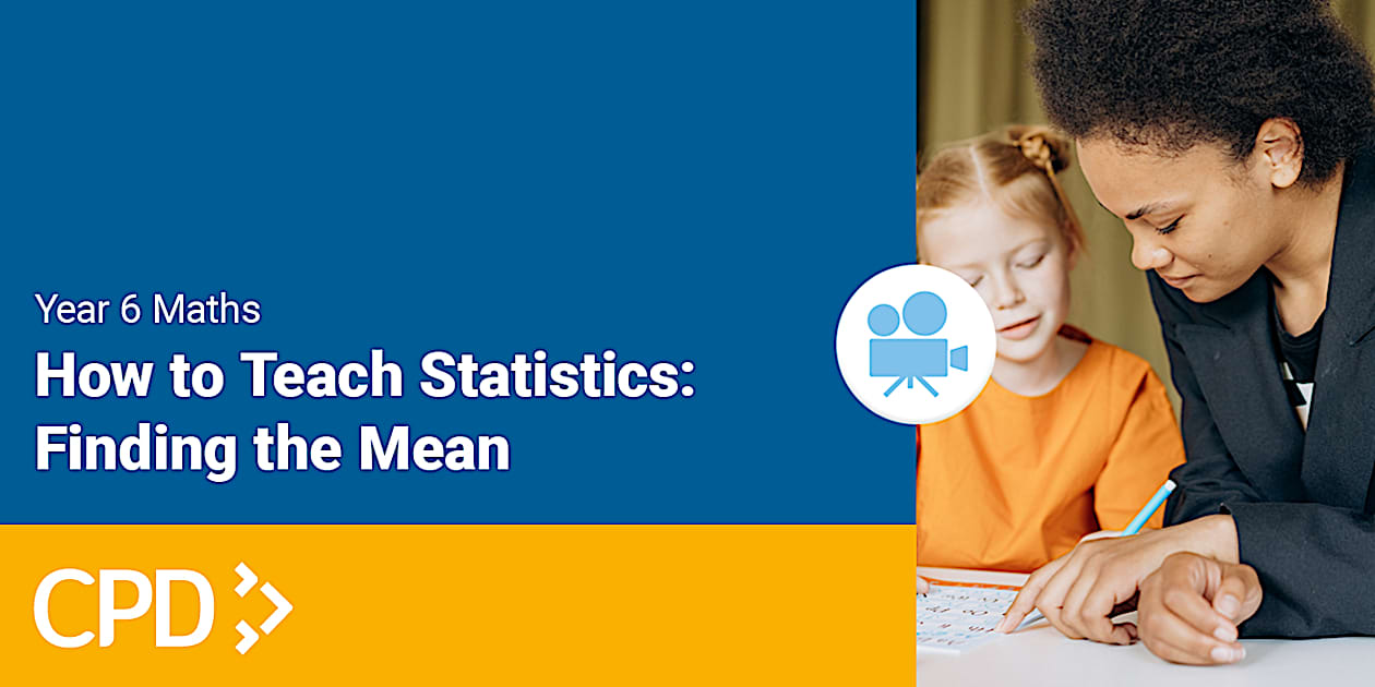 How to Teach Statistics in Year 6: Finding the Mean CPD Video