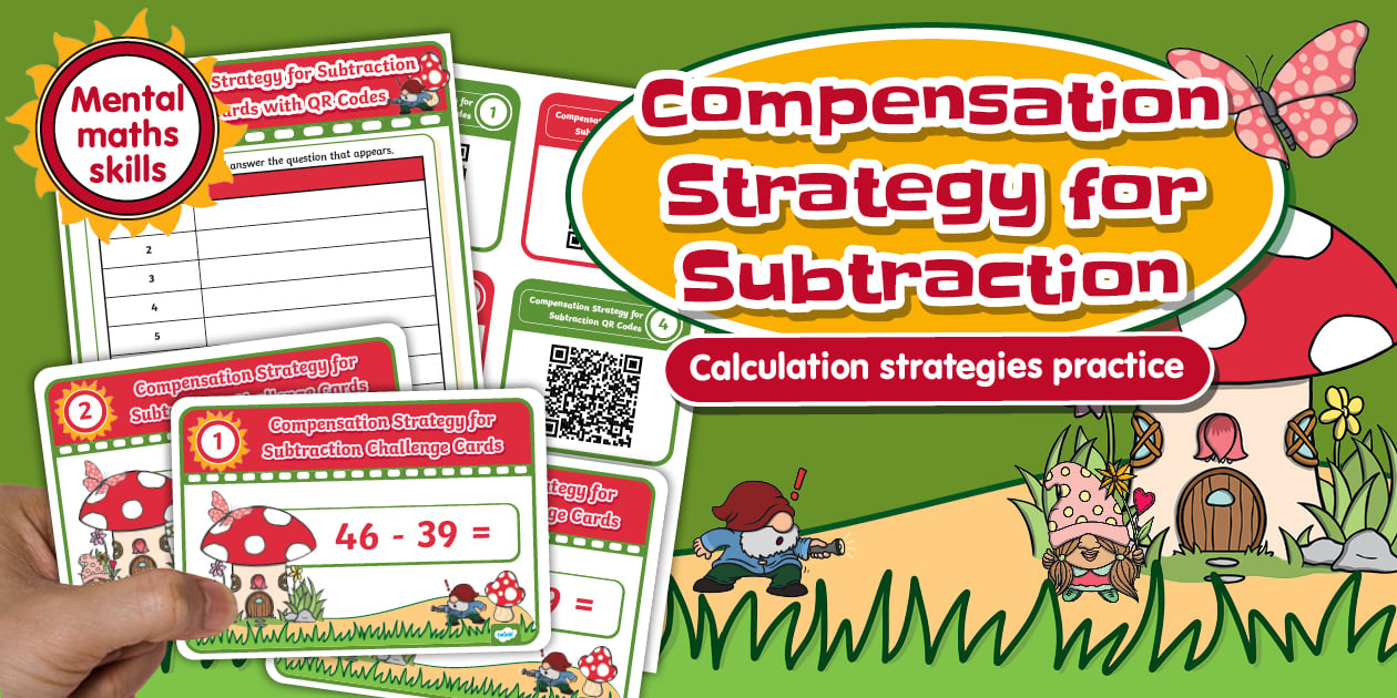 Compensation Strategy Subtraction Challenge Cards & QR Codes