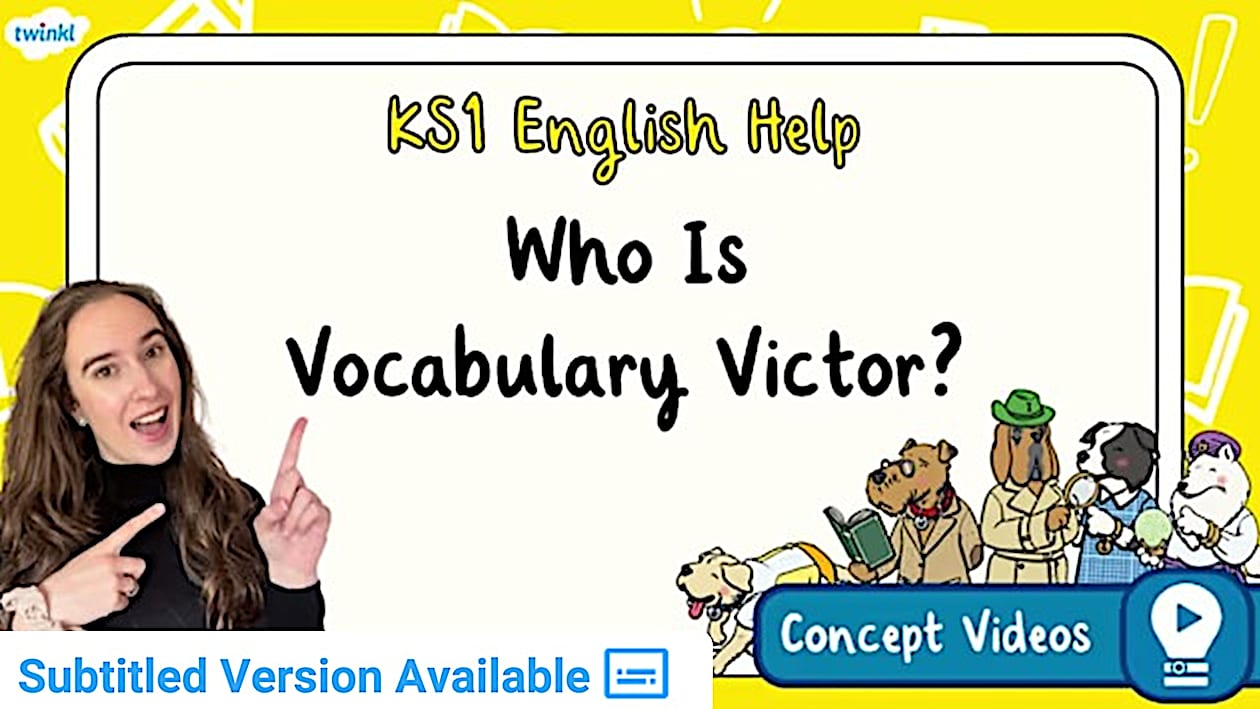 Who Is Vocabulary Victor? | KS1 English Concept Video