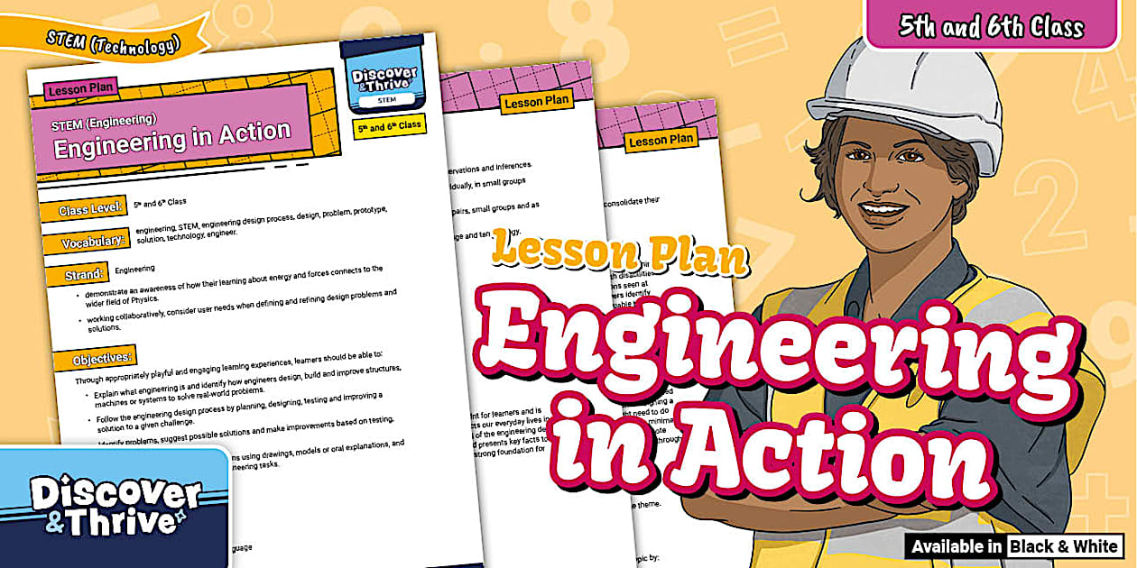 Engineering in Action Lesson Plan 5th and 6th Class