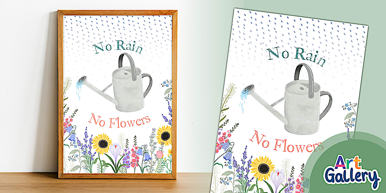 No Rain, No Flowers Poster | Twinkl Art Gallery - Twinkl