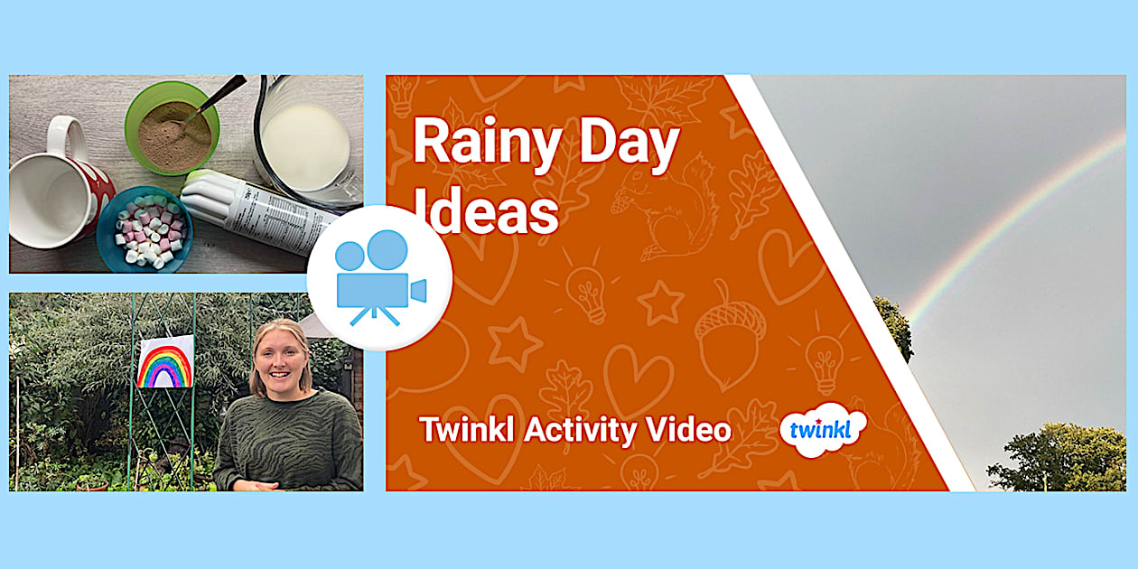 KS1 (Ages 5-7) Activity Video: Rainy Day Ideas - Twinkl