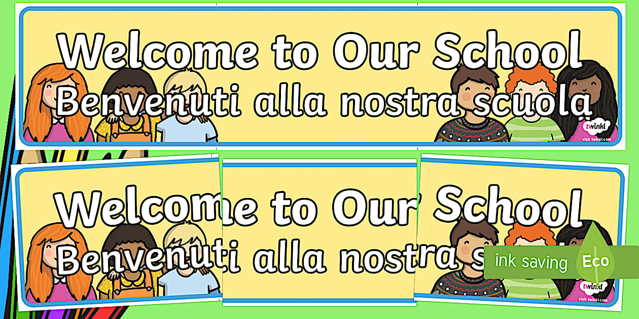 Welcome to our School Display Banner English/Italian - Welcome to Our ...