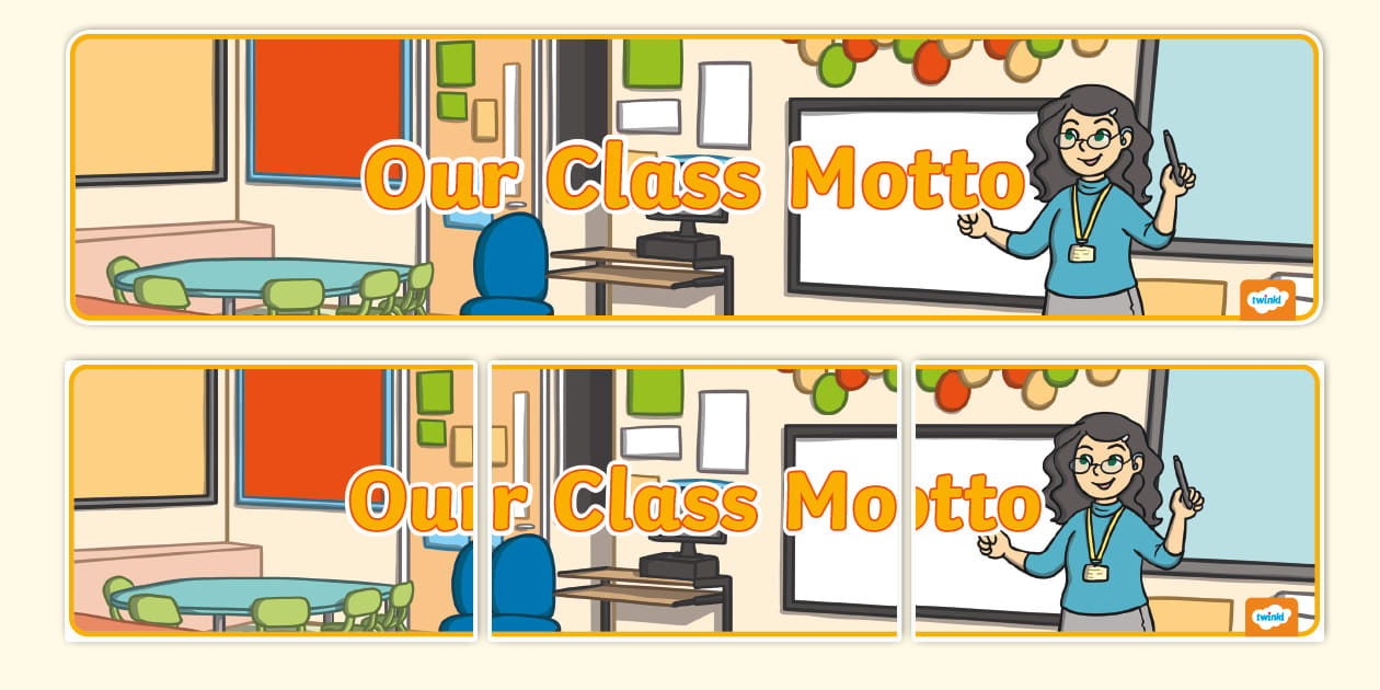 Our Class Motto Banner (Teacher-Made) - Twinkl