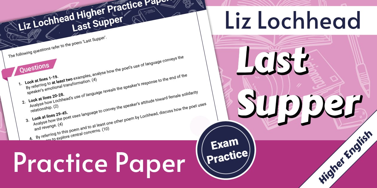Liz Lochhead Higher Practice Paper: Last Supper