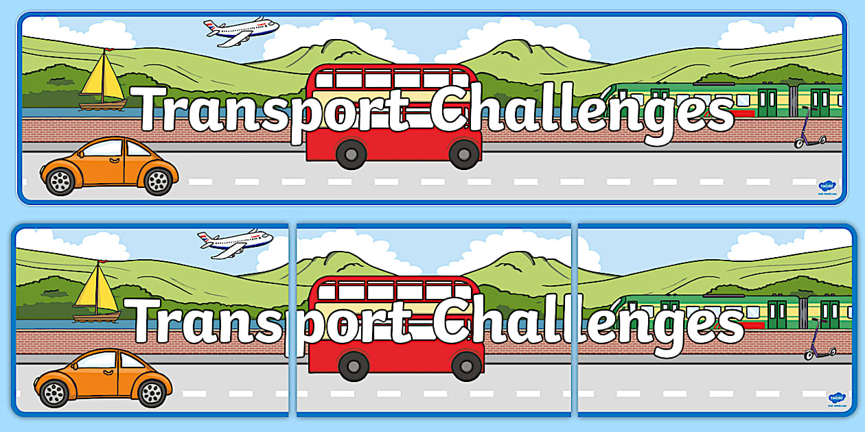 Transport Challenges Display Banner (teacher made) - Twinkl