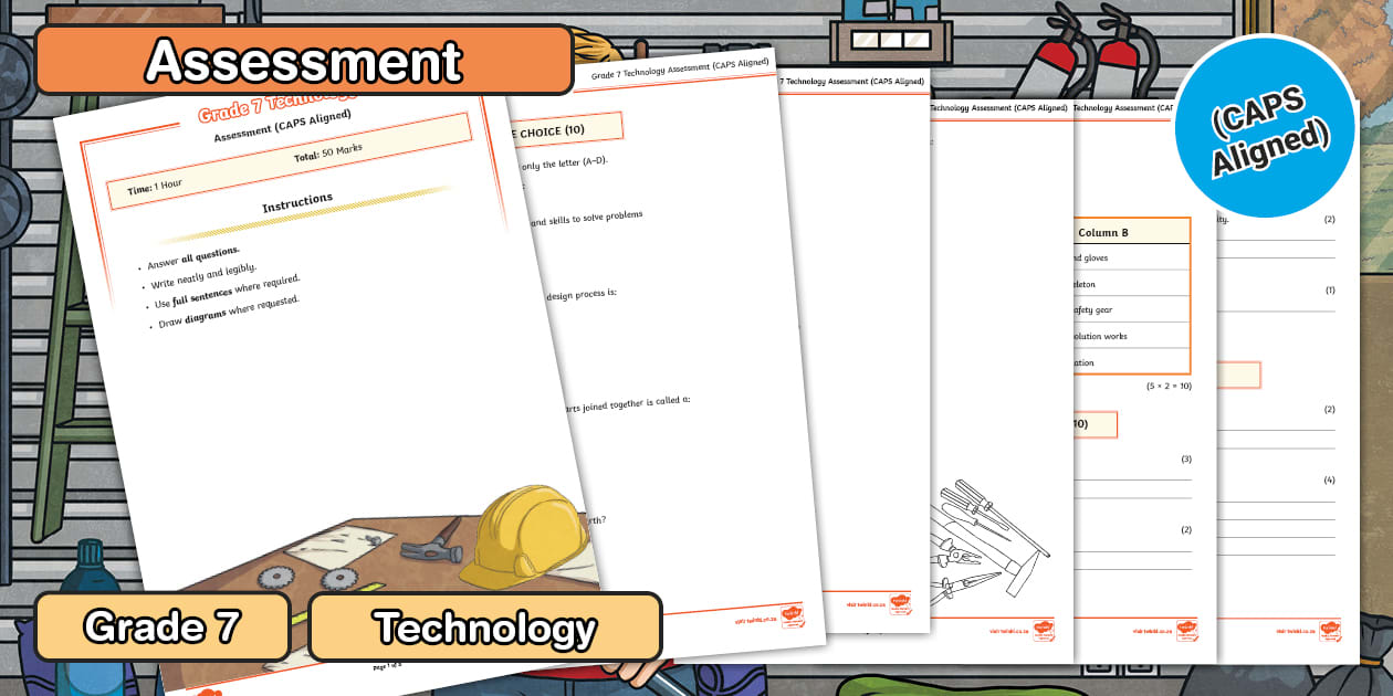 Grade 7 Technology Assessment (CAPS Aligned)