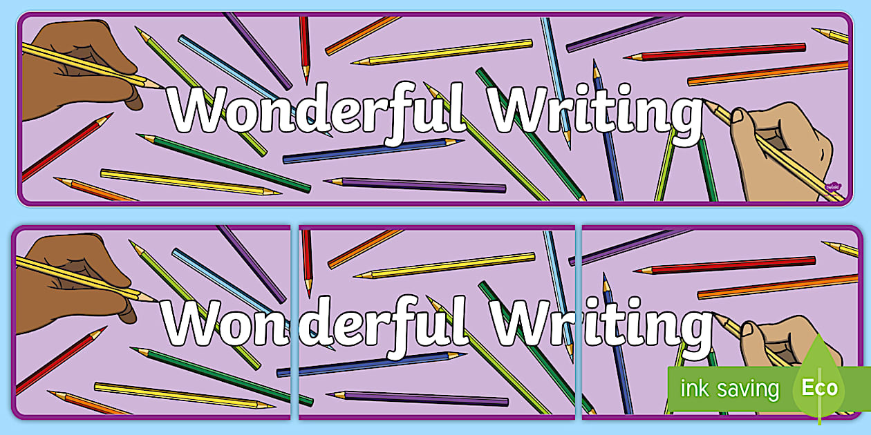 Wonderful Writing Banner - Classroom Management - Twinkl