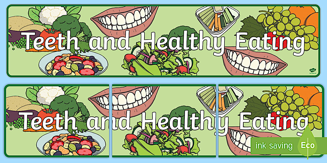 Cursive Teeth and Healthy Eating Display Banner - Twinkl