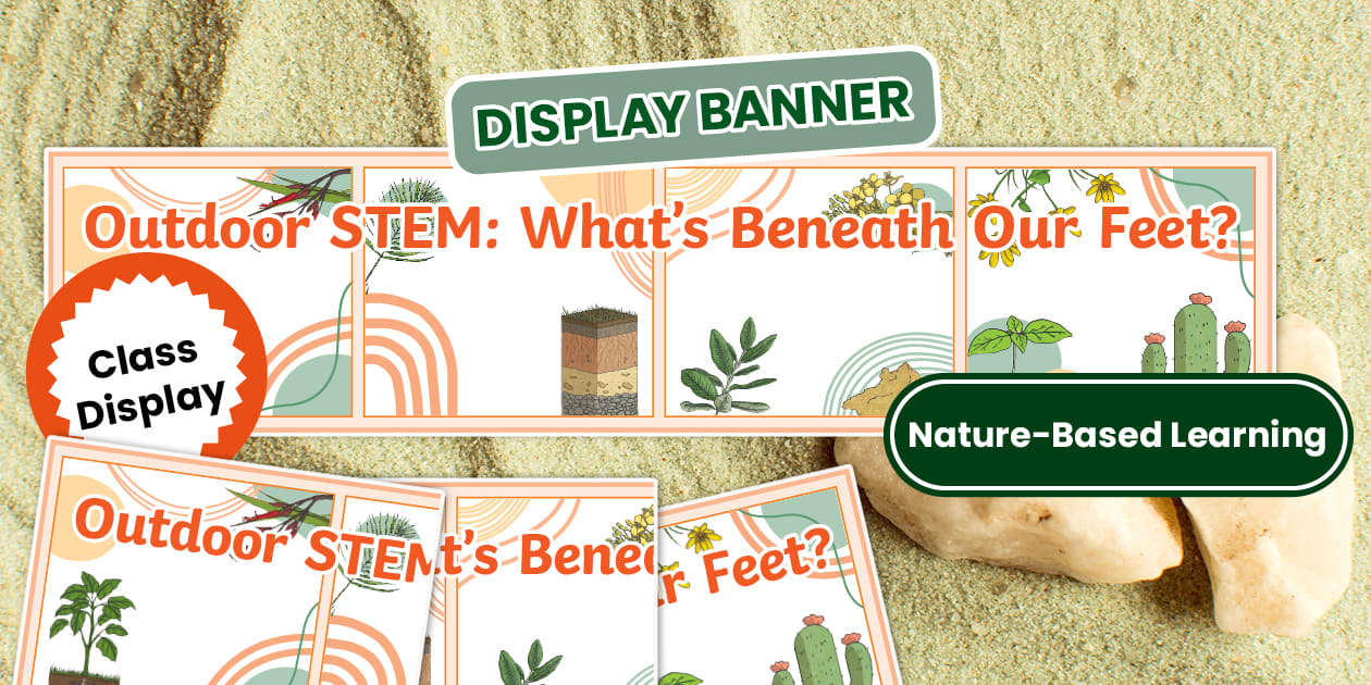 Outdoor STEM Display Banner: What's Beneath Our Feet?