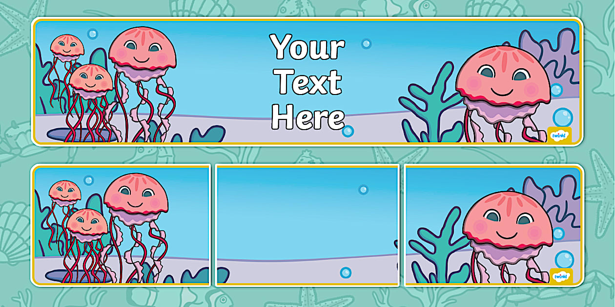 Jellyfish Editable Banner (teacher made) - Twinkl