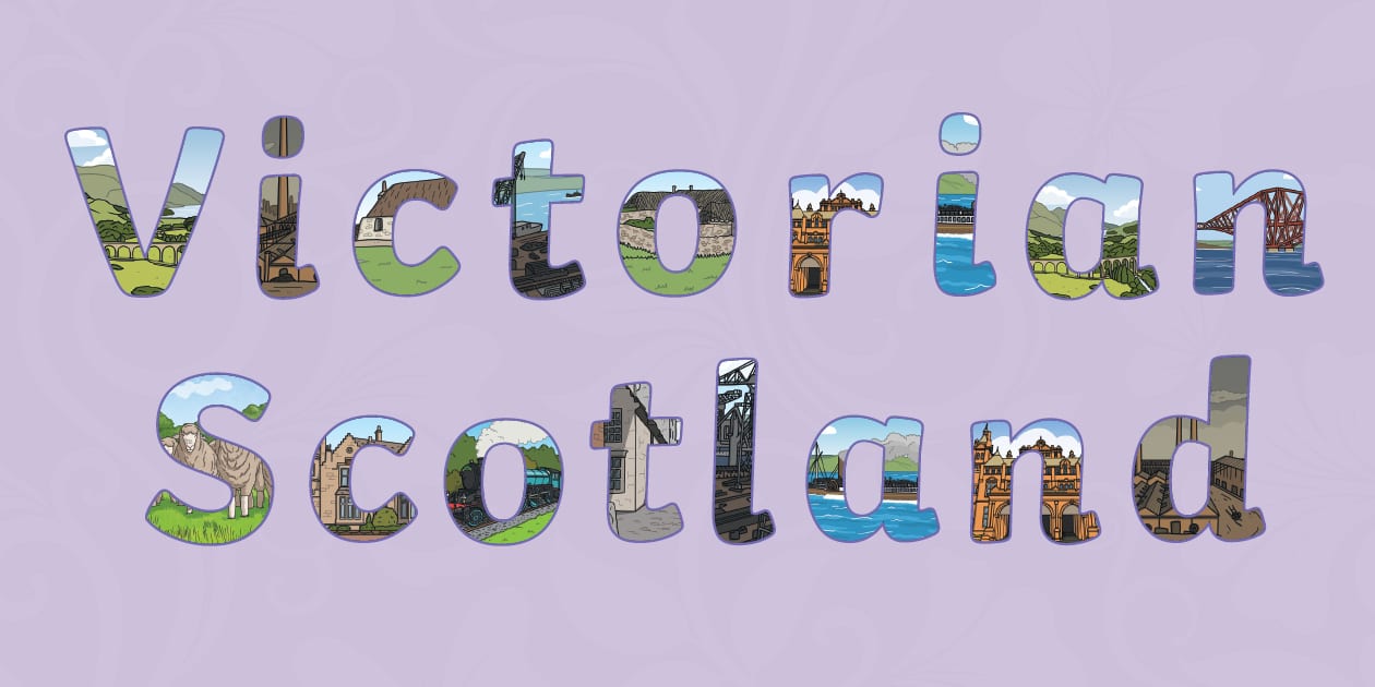 All About Victorian Scotland Display Lettering - Twinkl
