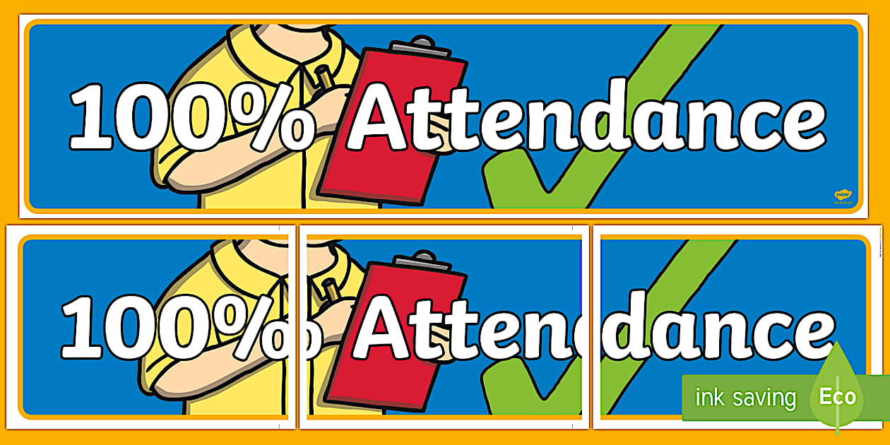 👉 100% Attendance Display Banner (teacher made) - Twinkl