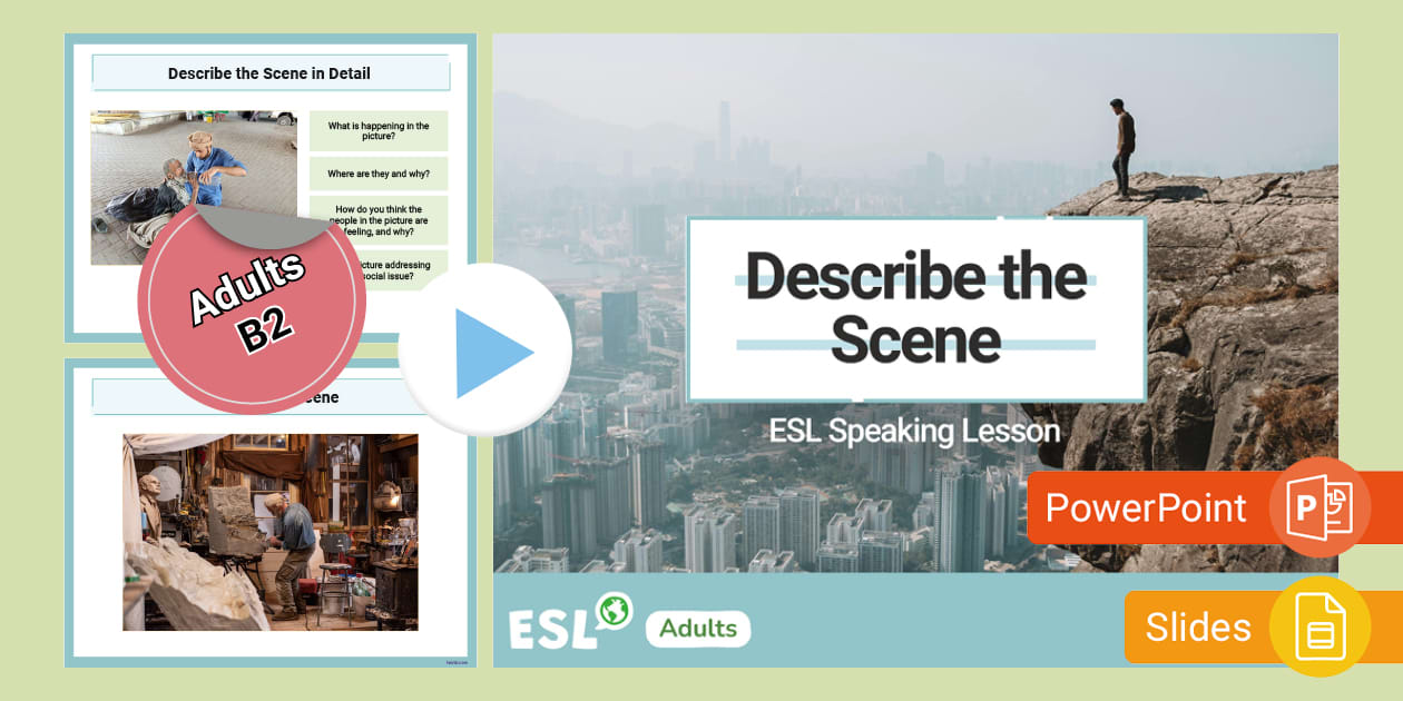 ESL Describe the Scene PowerPoint [Adults, B2] - Twinkl