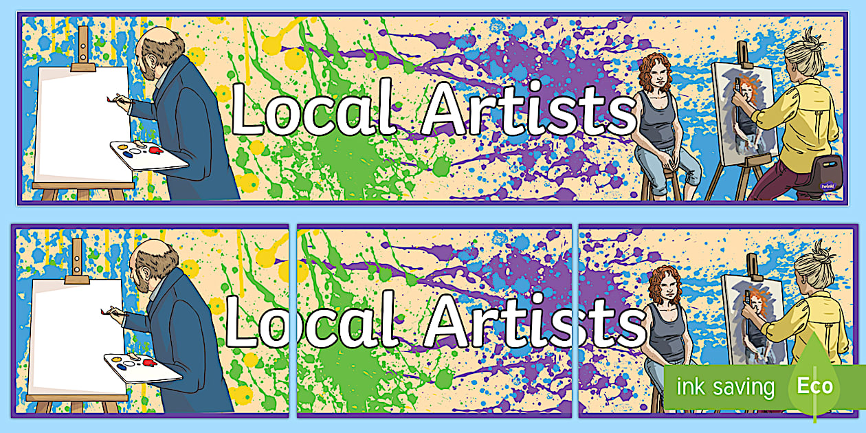 Local Artists Display Banner (Hecho por educadores) - Twinkl