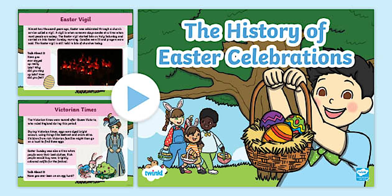 KS1 The History of Easter Celebrations PowerPoint - Twinkl