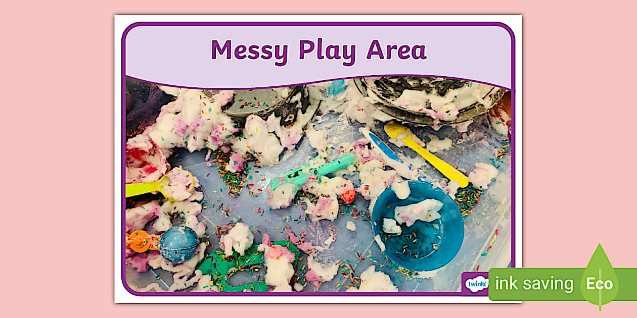 Messy Play Area Photo Sign | Twinkl (teacher made) - Twinkl