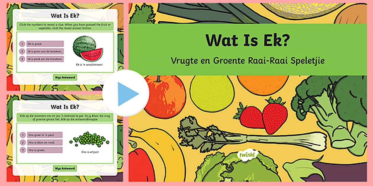Wat is Ek Vrugte en Groente Speletjie Powerpoint - Twinkl