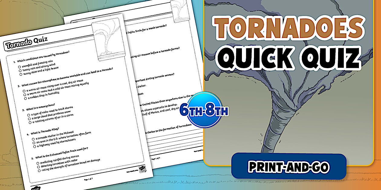 Tornadoes Quick Quiz for 6th-8th Grade - Twinkl