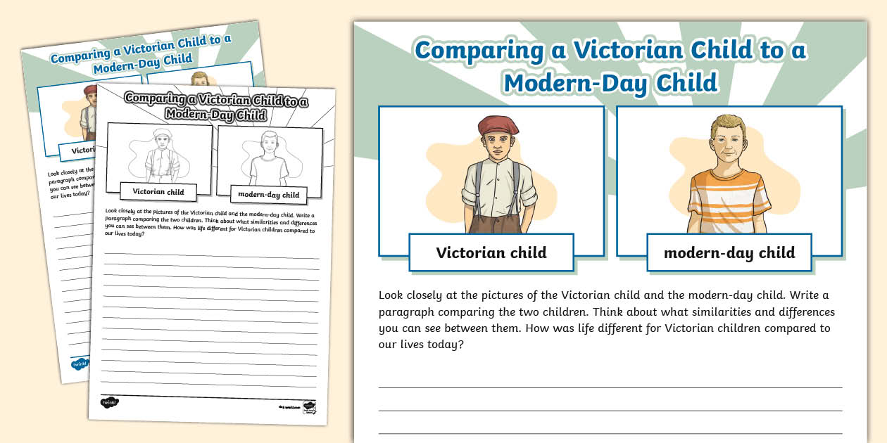 Comparing a Victorian Child to a Modern-Day Child Worksheet