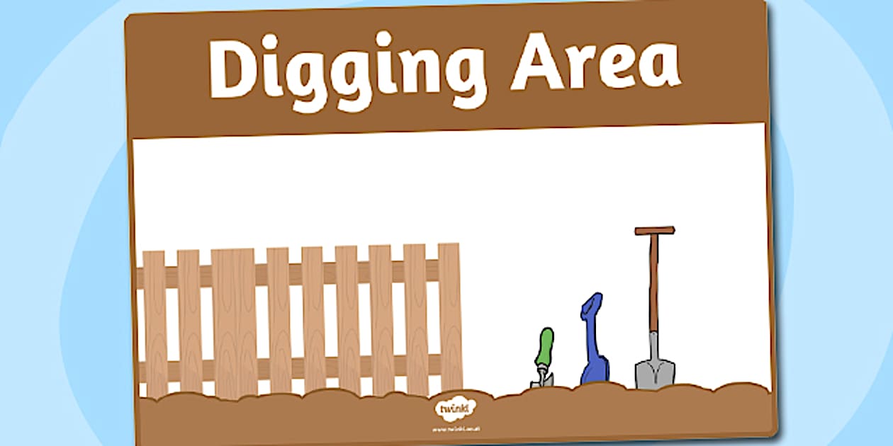 👉 Digging Area Sign (professor feito) - Twinkl
