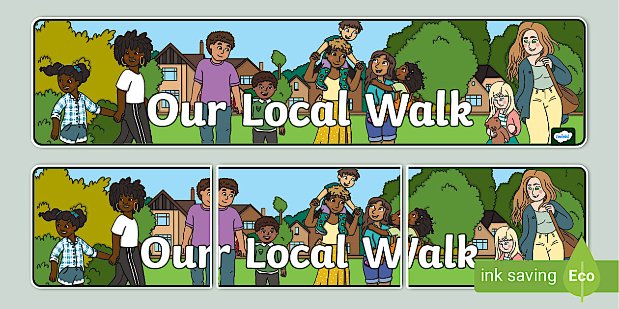 Our Local Walk Banner (Teacher-Made) - Twinkl