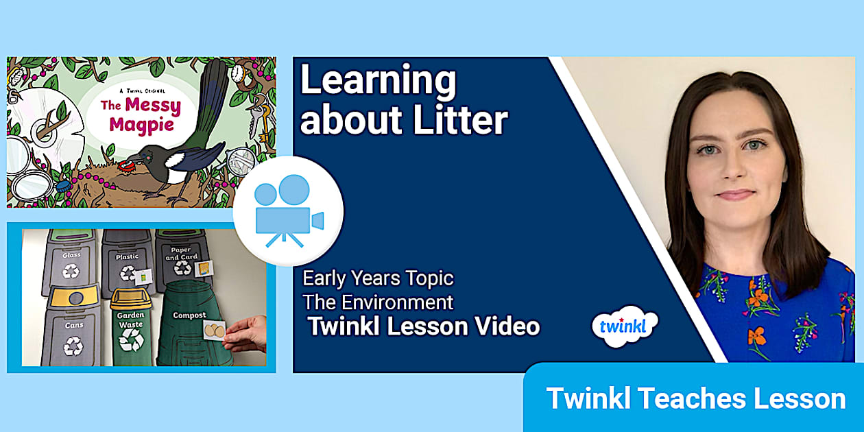 Litter in the Environment Video Lesson | EYFS Twinkl Teaches