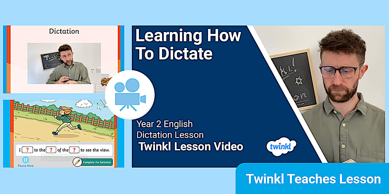 Year 2(Ages 6-7) Dictation: Dictating Sentences Video Lesson