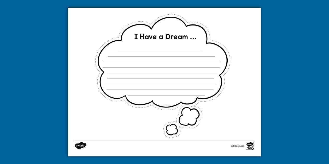 I Have a Dream Speech Bubble Writing Template - Twinkl