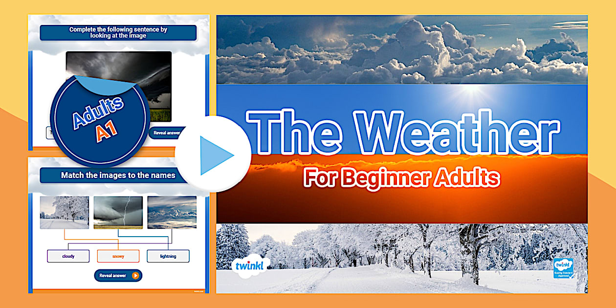 The Weather PowerPoint [Adults, A1] (teacher made) - Twinkl