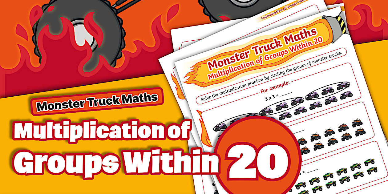 Monster Truck Maths: Multiplication of Groups Within 20 (Phase 1 ...