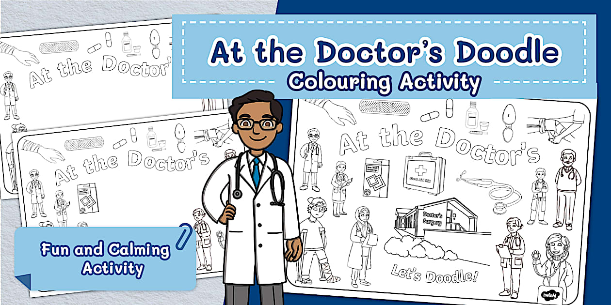 At the Doctor's Doodle Colouring Pages - KS1 - Twinkl