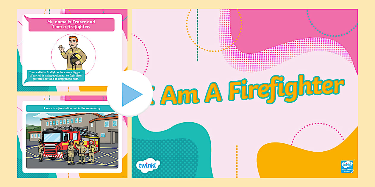 I Am a Firefighter PowerPoint ELC (teacher made) - Twinkl