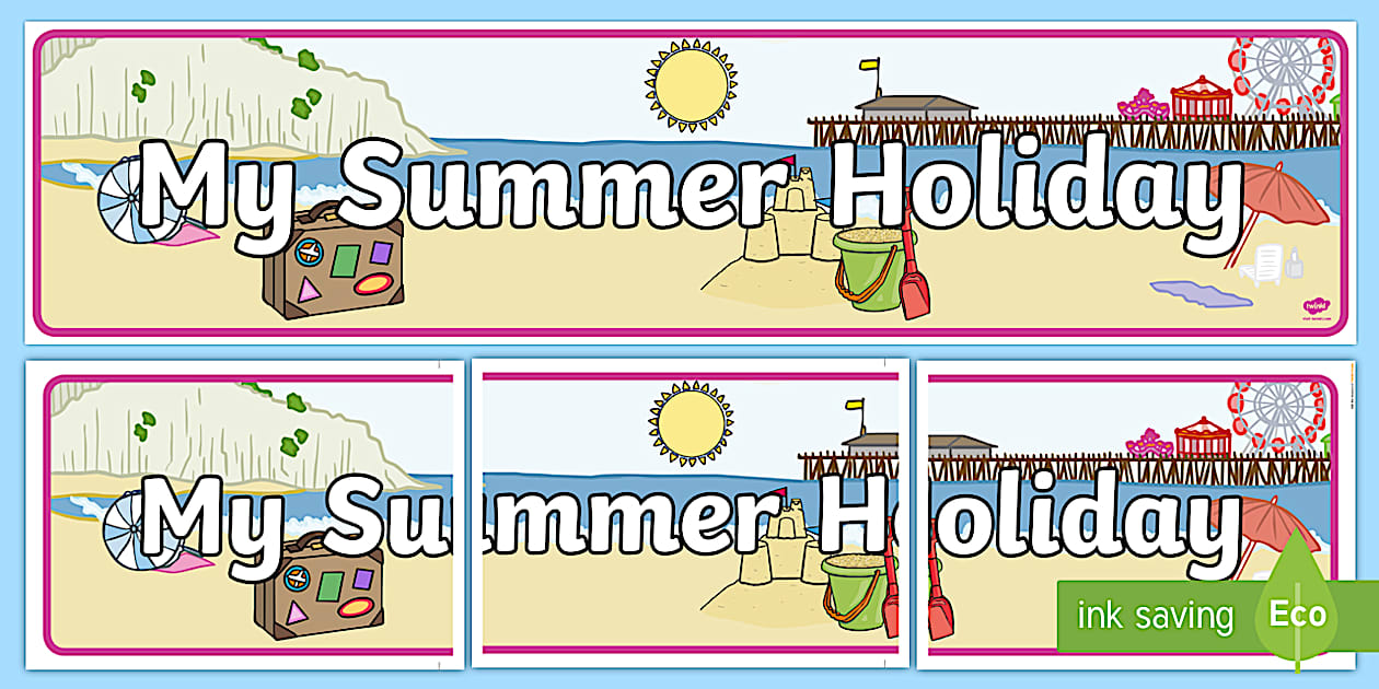 My Summer Holiday Display Banner (teacher made) - Twinkl