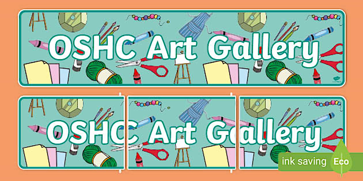 OSHC Art Gallery Display Banner (Teacher-Made) - Twinkl