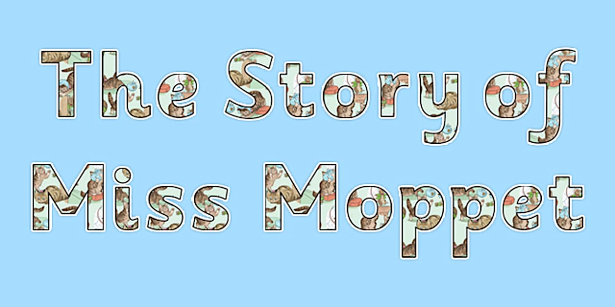 Beatrix Potter - The Story of Miss Moppet Title Display Lettering